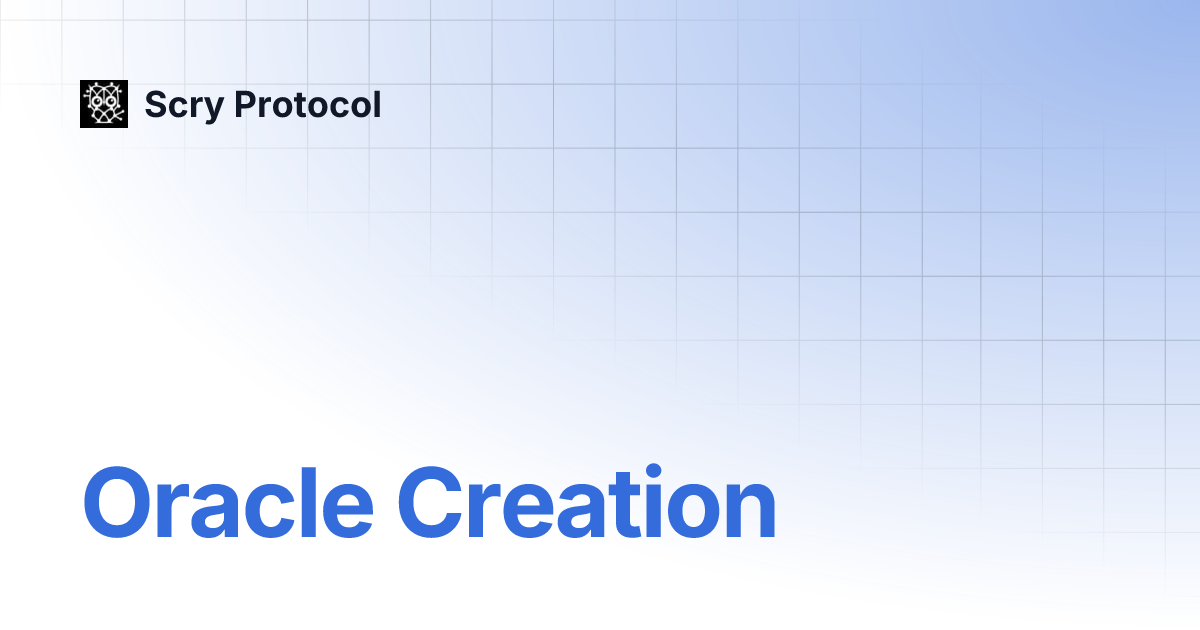 Oracle Creation | Scry Protocol